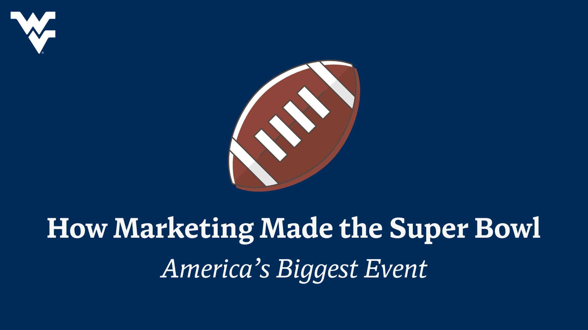 How Marketing Made the Super Bowl America’s Biggest Event | Marketing ...